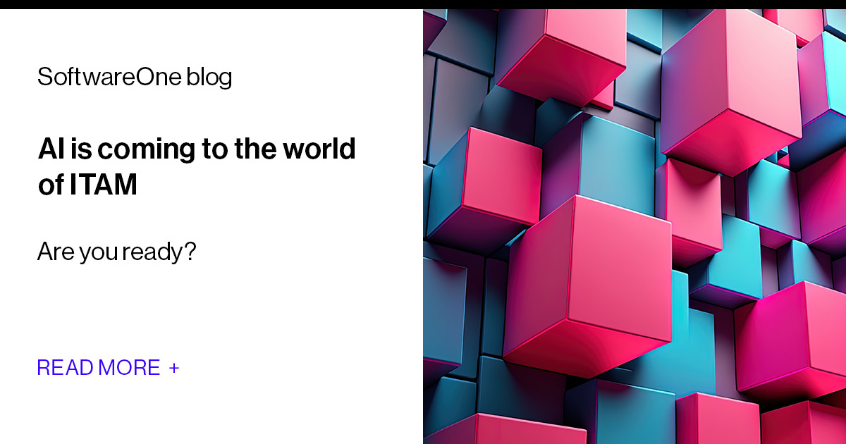AI is coming to the world of ITAM – Are you ready? | SoftwareOne blog