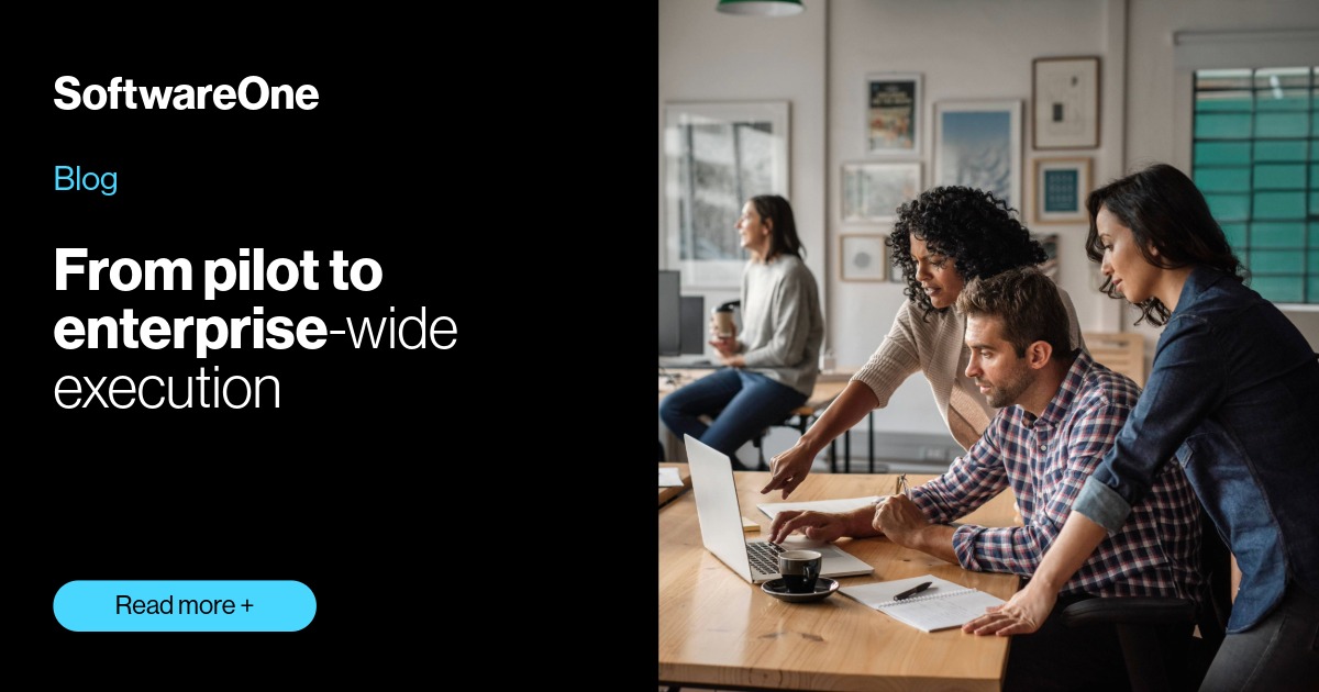 From pilot to enterprise-wide execution | SoftwareOne blog