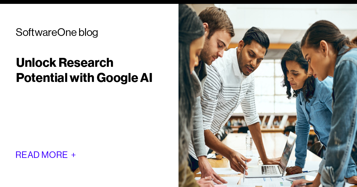Unlock Research Potential with Google AI | SoftwareOne blog