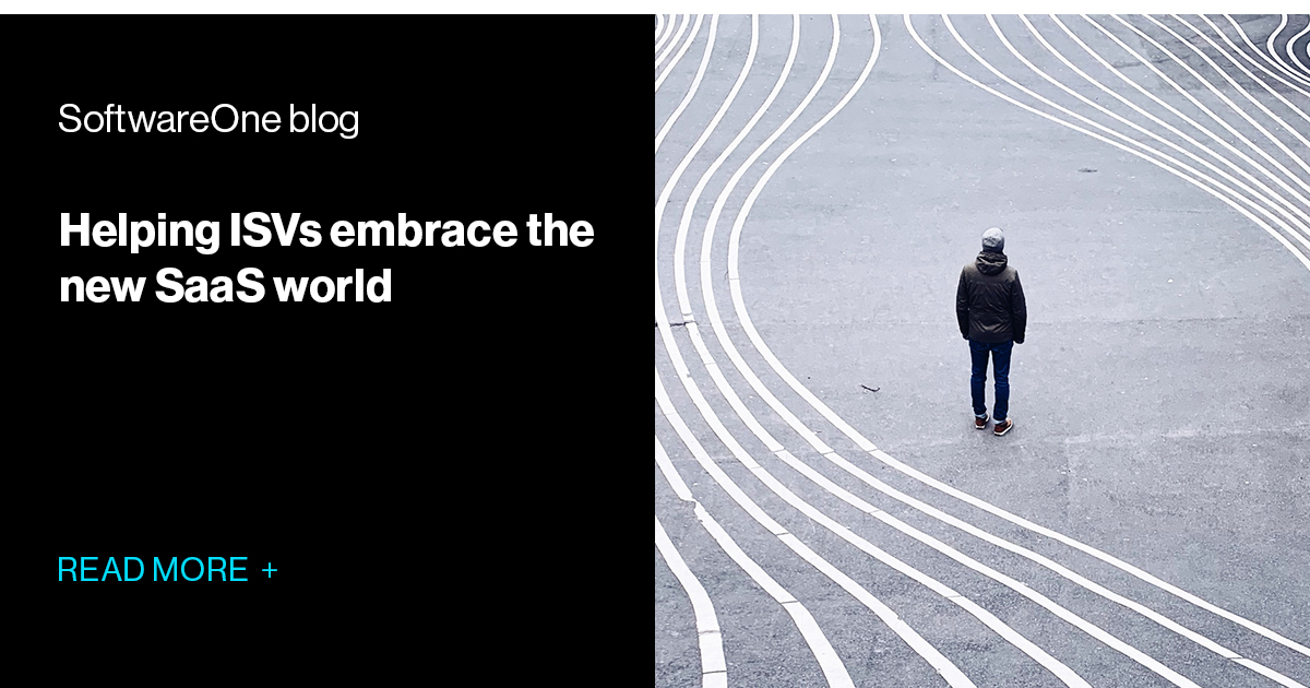 Helping ISVs embrace the new SaaS world | SoftwareOne blog
