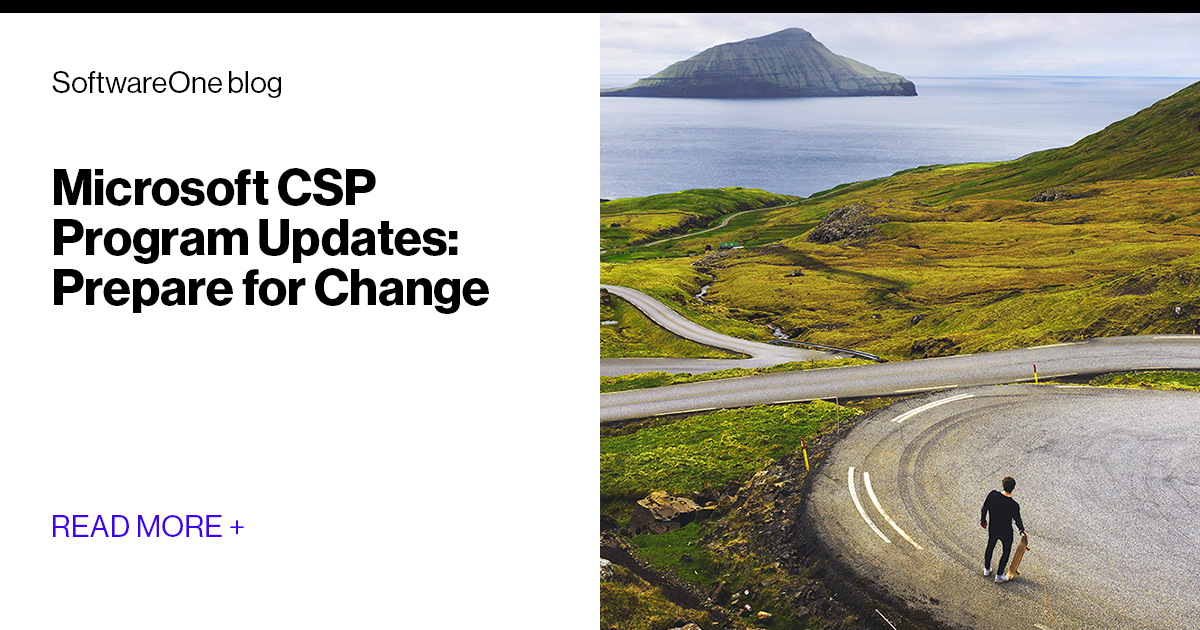 Microsoft CSP Program Updates: Prepare for Change | SoftwareOne blog