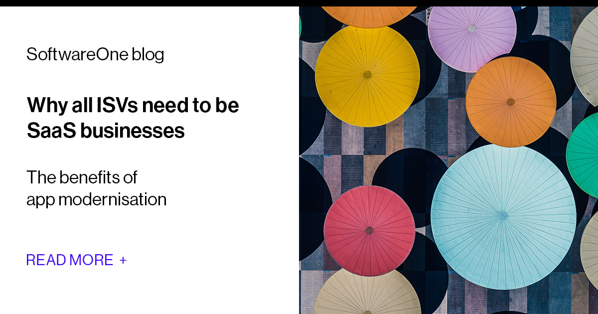Understanding the benefits of Saas for ISVs | SoftwareOne blog