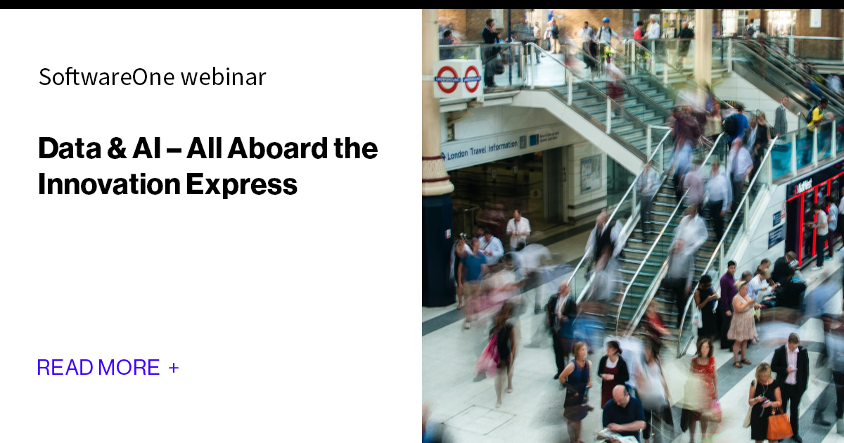 Data & AI – All Aboard the Innovation Express | SoftwareOne webinar